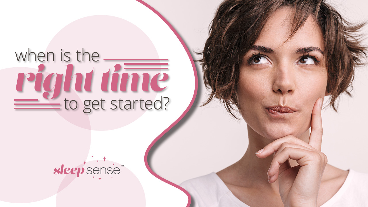 When is the Right Time to Get Started?